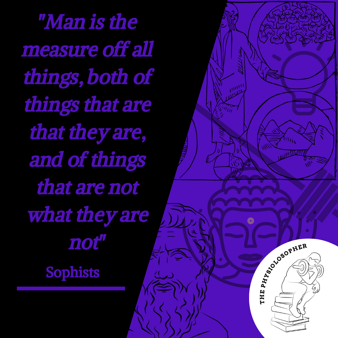 The Pre-Socratics part 7 – The Sophists – The Physiolosopher