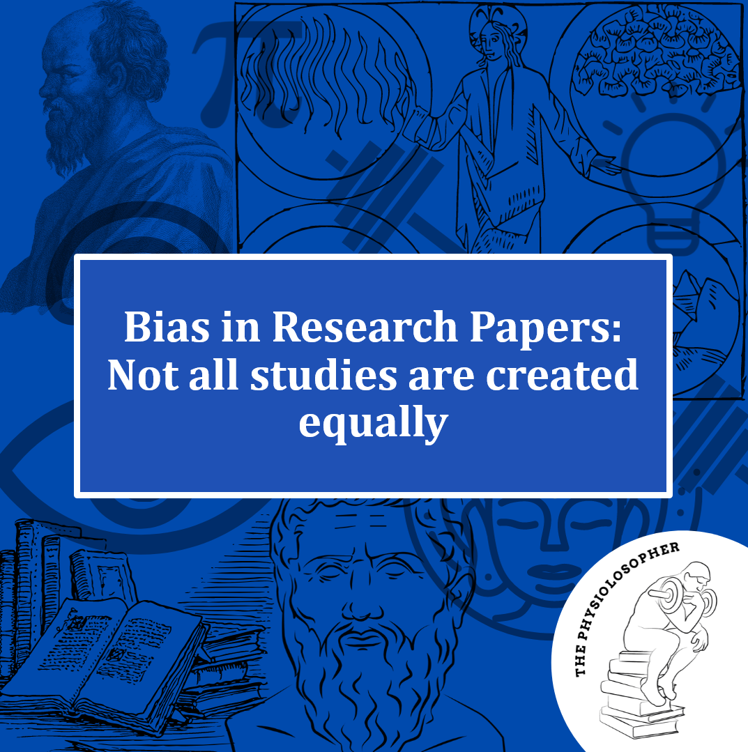 Bias in Research: Not all studies are created equal – The Physiolosopher
